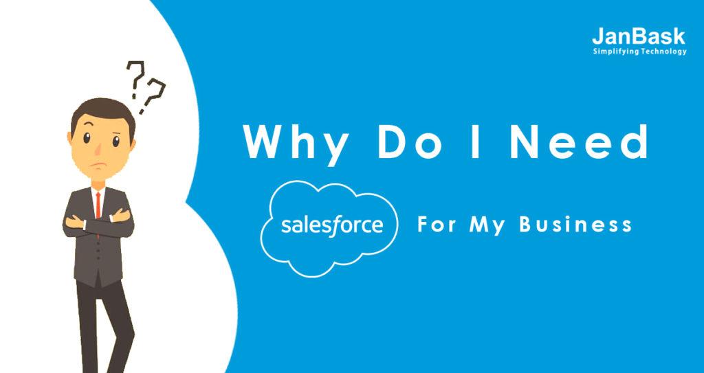 Why Do I Need Salesforce for My Business – The Most Interesting Facts ...