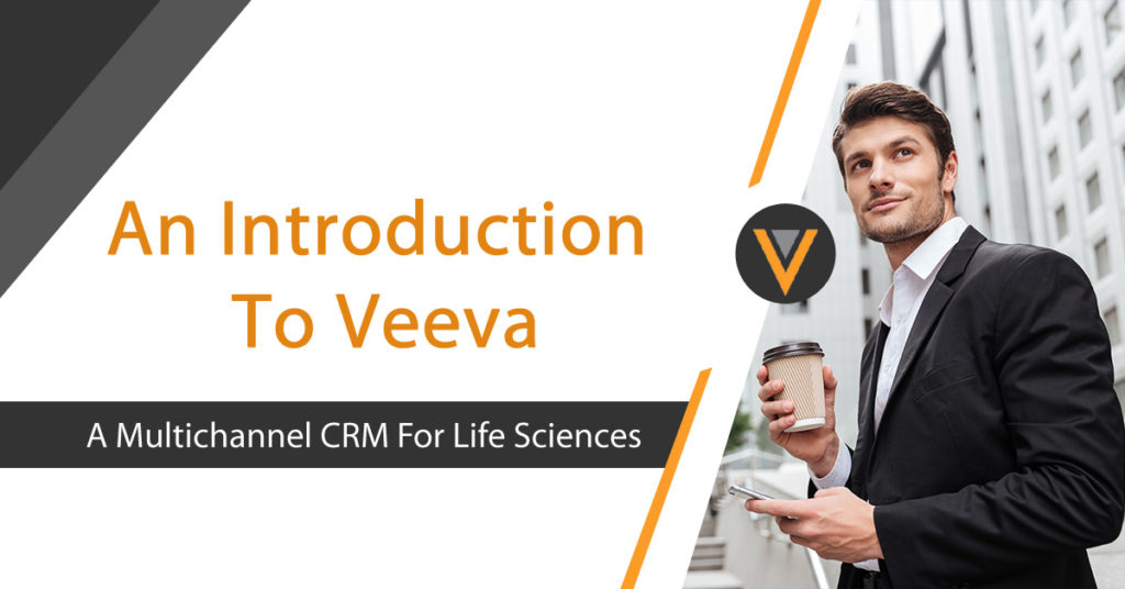 An Introduction to Veeva: A Multichannel CRM for Life Sciences ...